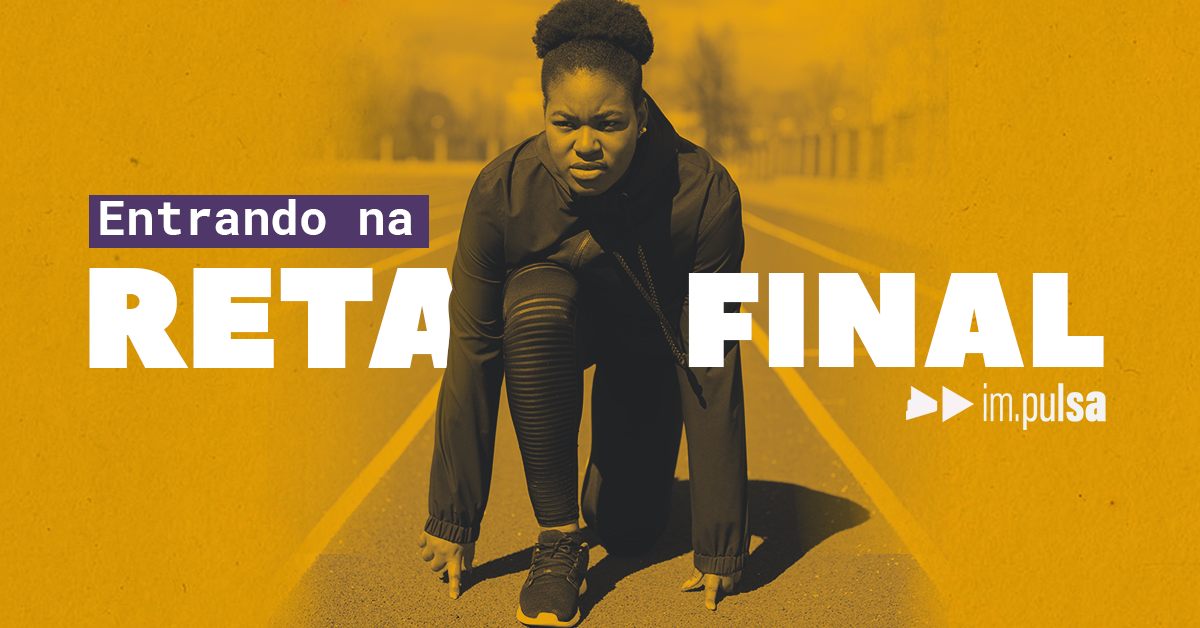 Prepare-se para a Reta Final em uma Campanha Eleitoral